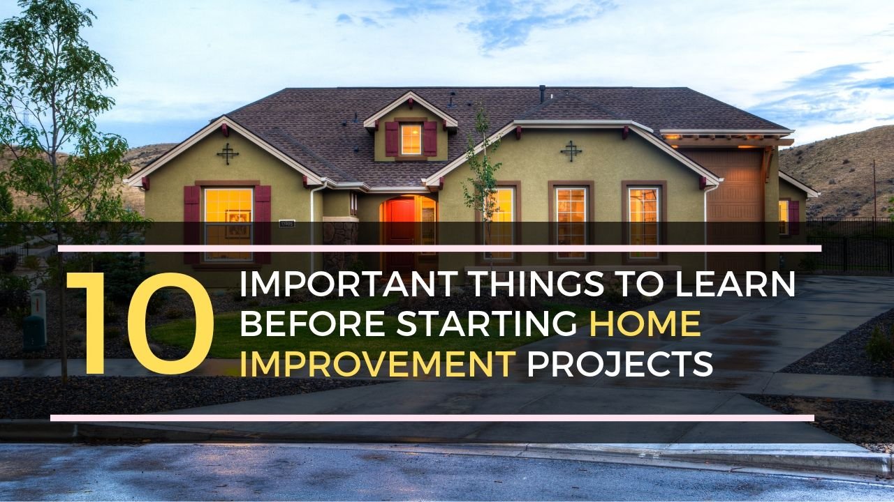 Starting Home Improvement Projects? Check 10 Important Things