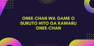 New Story of Onee-chan wa Game o Suruto Hito ga Kawaru Onee-chan